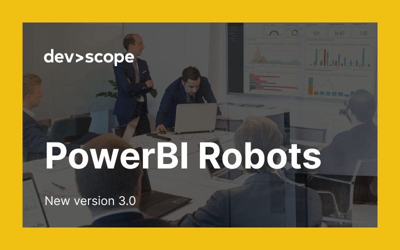 PowerBI Robots 3.0 is here and is full of new features! - dev>scope