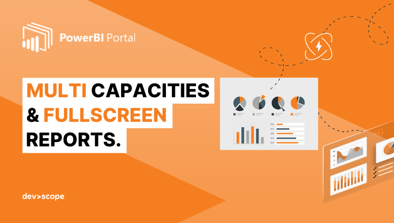 PowerBI Portal just got smarter: Multi Capacities & Fullscreen Reports for enhanced control ...