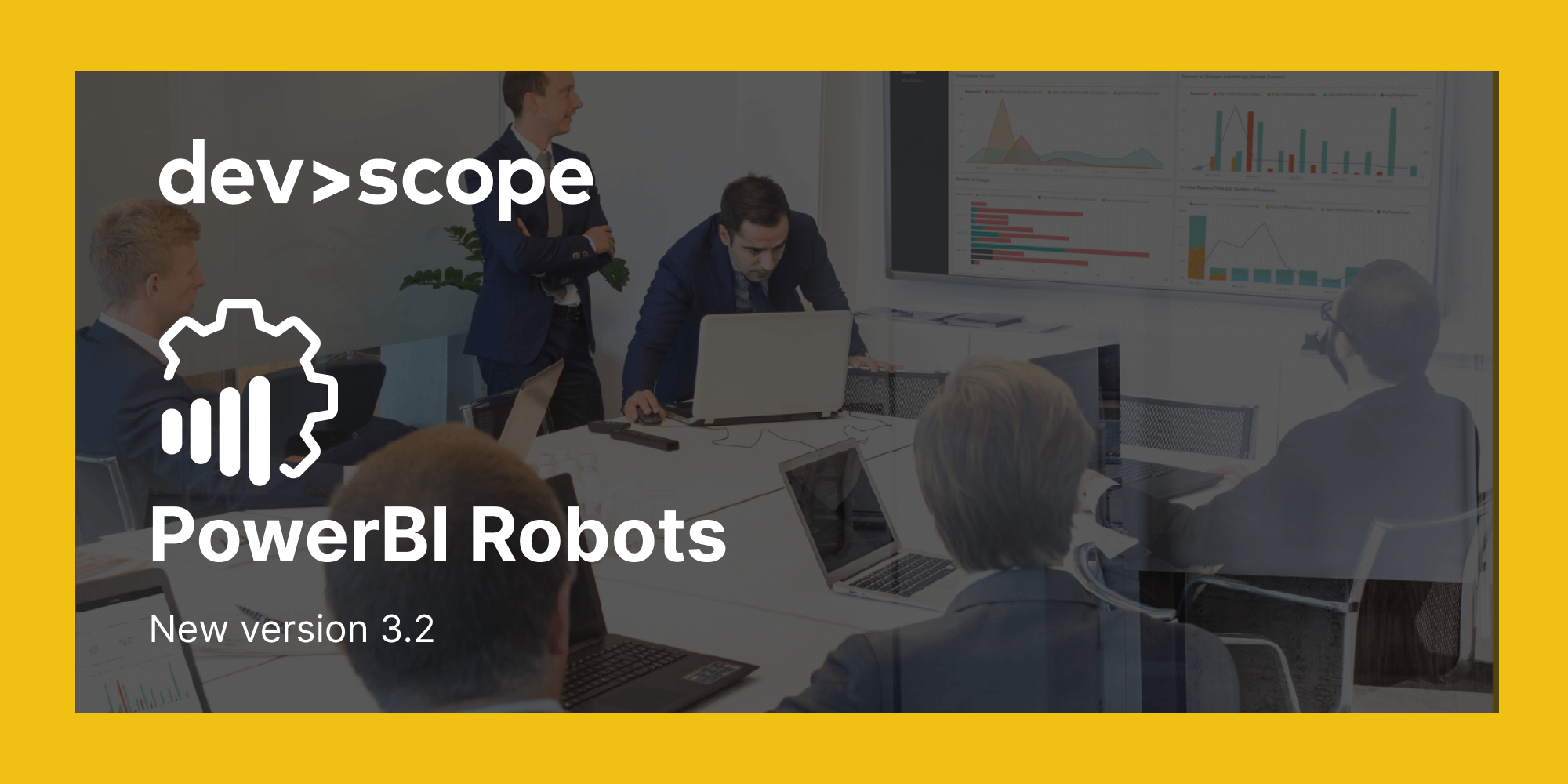 What’s new in PowerBI Robots 3.2? - dev>scope