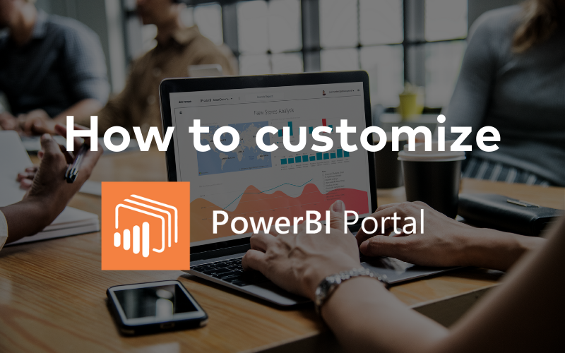 How to customize your PowerBI Portal - dev>scope